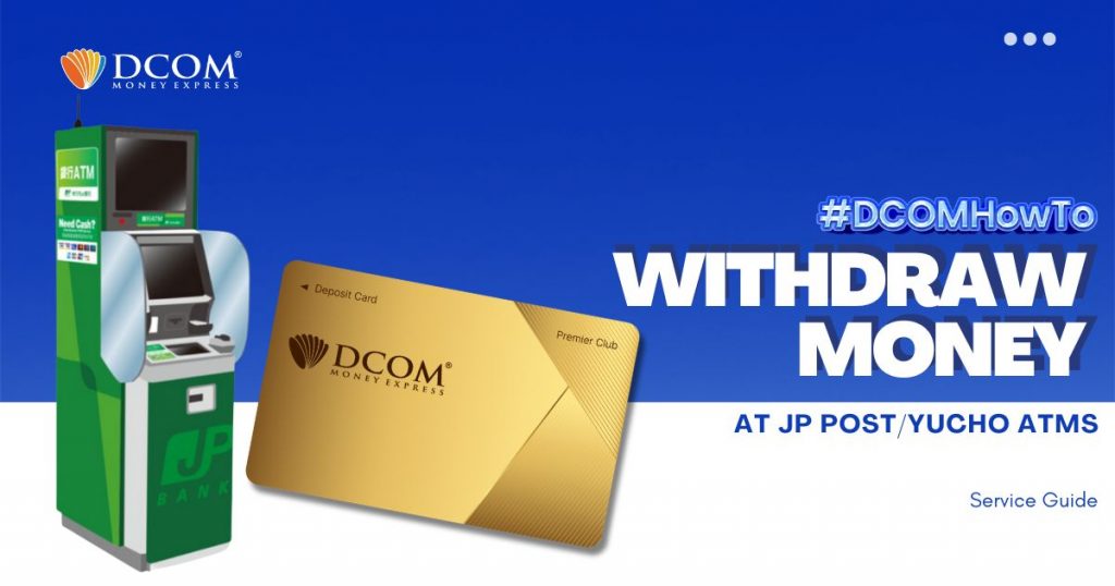 How to Withdraw Money at JP Post/Yucho ATMs - DCOM Money Express